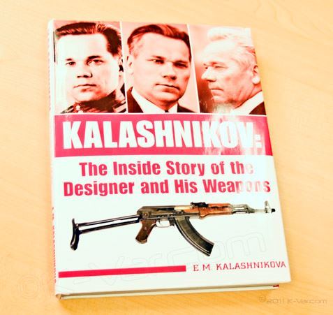 Kalashnikov: The Inside Story of the Designer and His Weapons at K-Var
